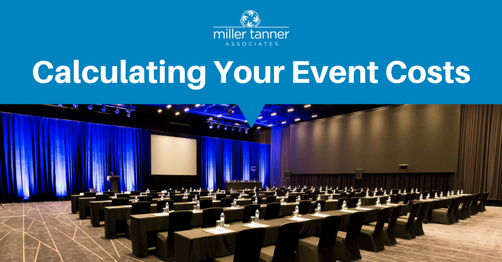 Calculating Your Event Costs | Miller Tanner Associates QC